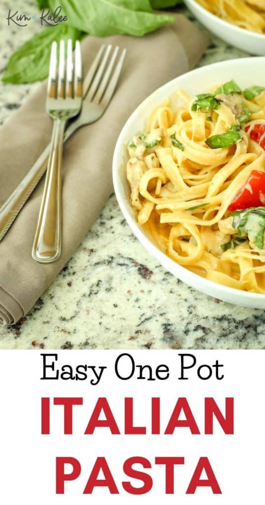 One Pot Cheesy Italian Pasta and Chicken Recipe - Easy 30 Minute Dinner