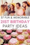 37 Super Fun 21st Birthday Ideas & Activities