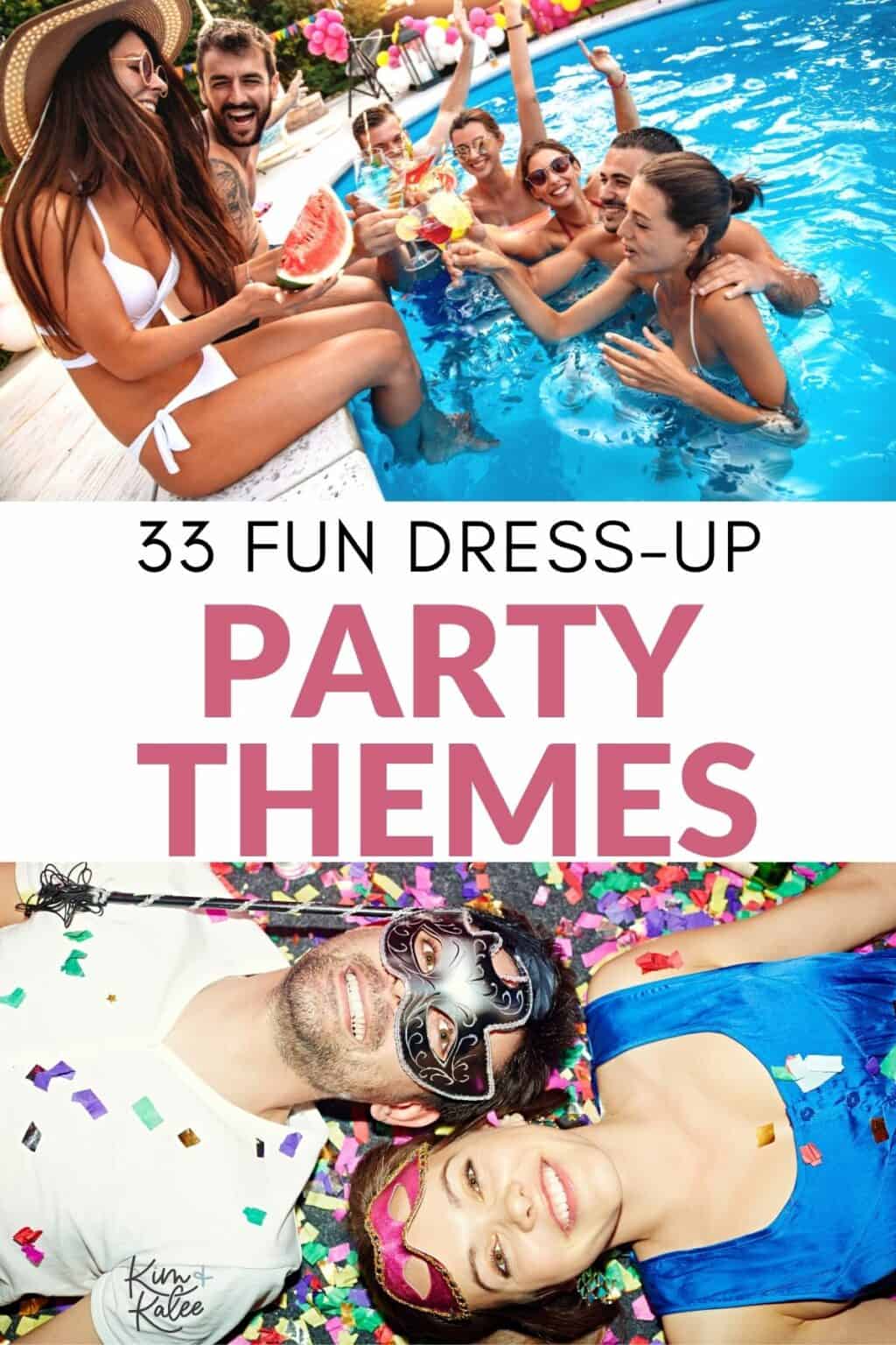 33 Fun Dress Up Party Themes for Adults