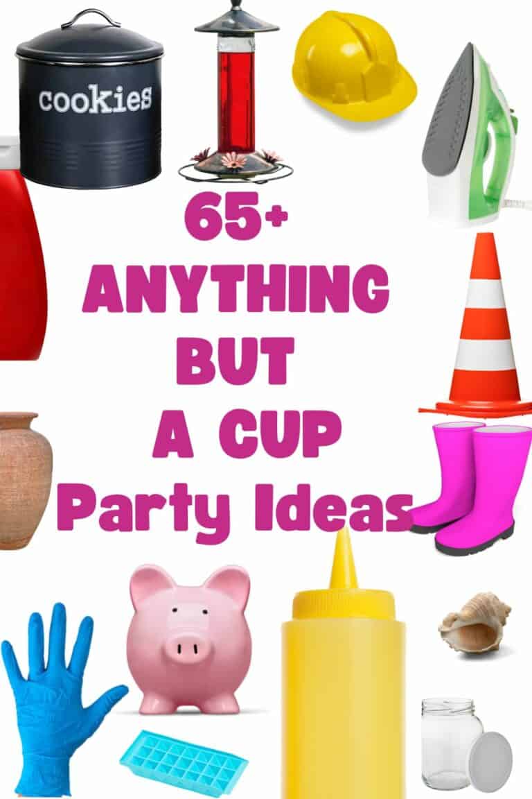 67+ Fun Anything But a Cup Party Ideas in 2024